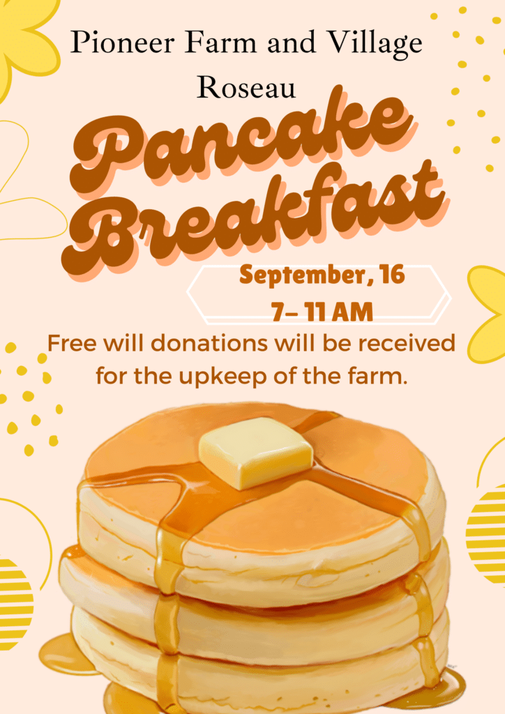Pioneer Farm and Village Pancake Breakfast - Go Explore Roseau, Minnesota