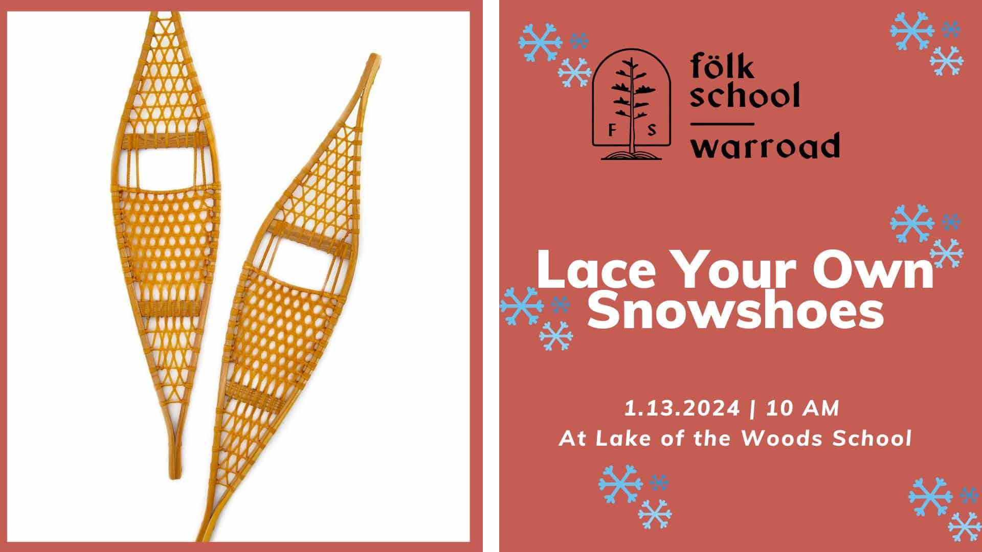 Lace Your Own Snowshoes - Go Explore Roseau, Minnesota